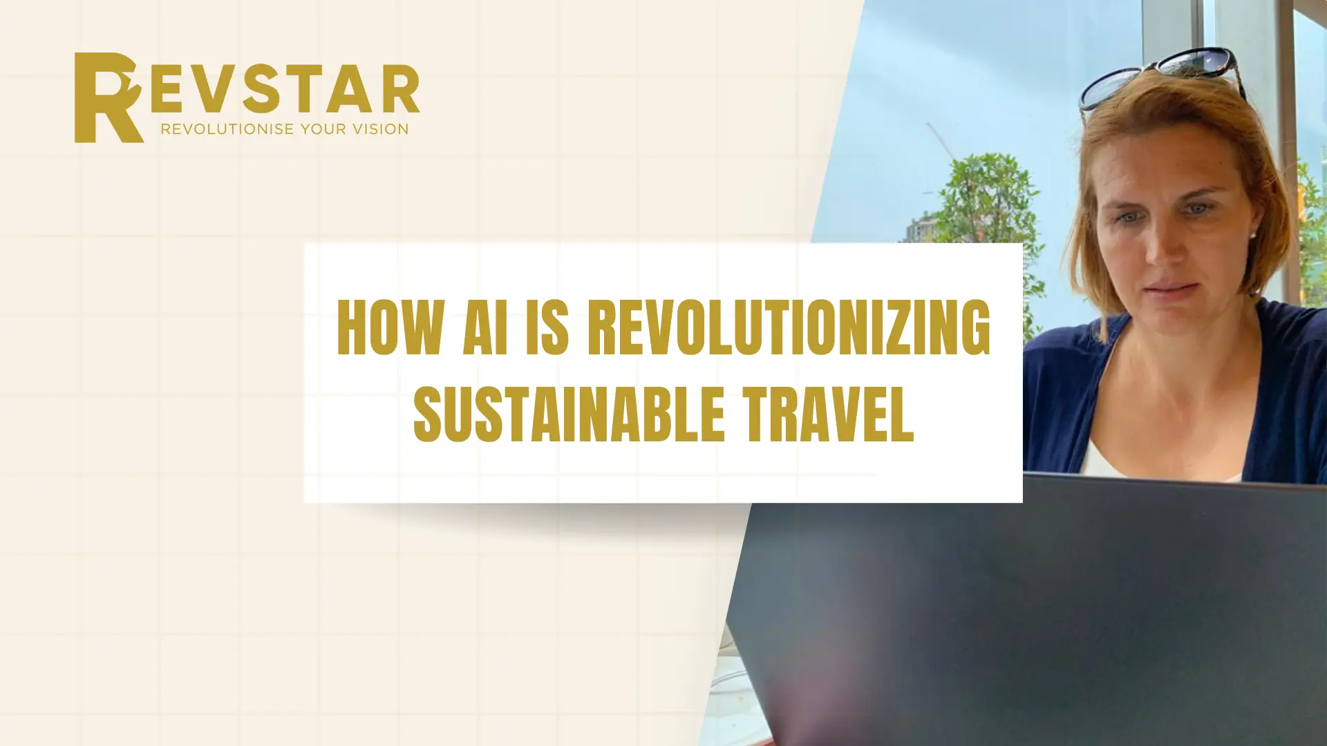 How AI Is Revolutionizing Sustainable Travel - Revstar